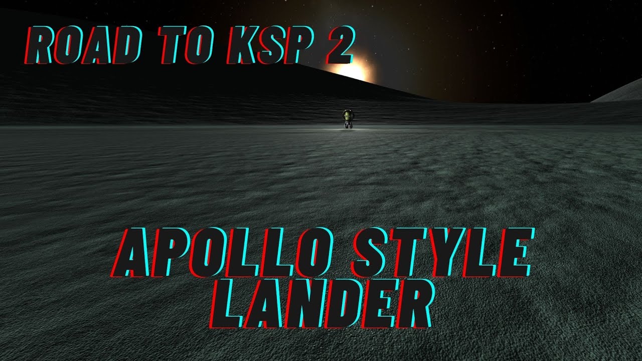 Road to KSP 2: Apollo Style Moon Lander - YouTube