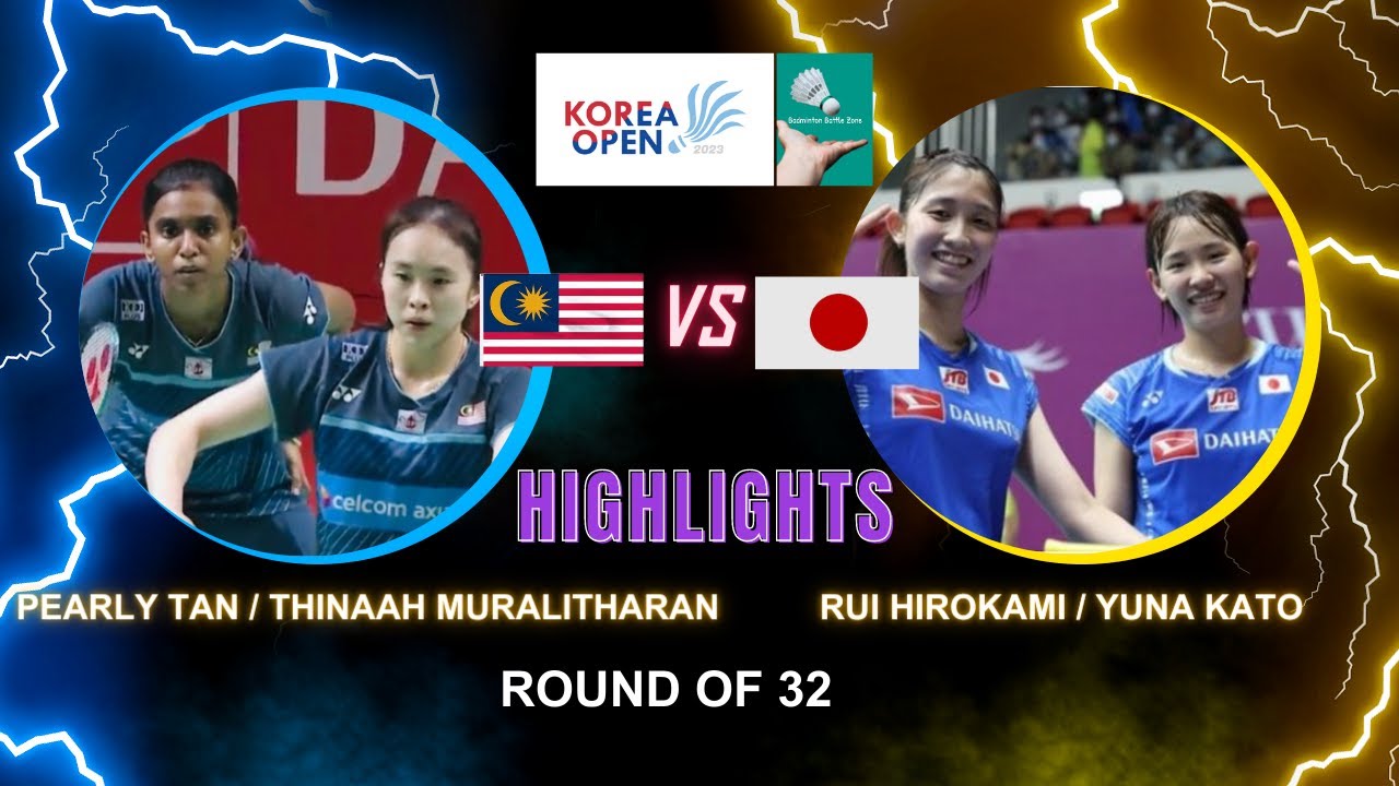 Pearly TAN/Thinaah MURALITHARAN vs Rui HIROKAMI/Yuna KATO | Korea Open ...