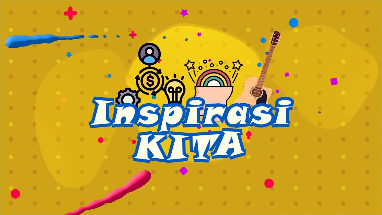 INSPIRASI KITA : BERANI TAMPIL, BERANI BERKARYA . 05/12/2025 - YouTube