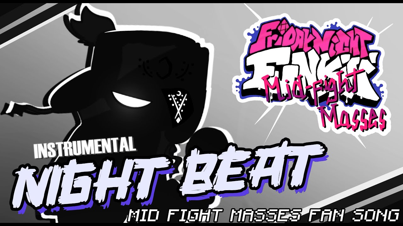 Night Beat - Friday Night Funkin': Mid-Fight Masses (INSTRUMENTAL ...
