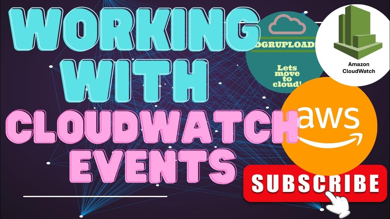AWS | Episode 60 | Introduction to AWS CloudWatch Events | Working with CloudWatch Events in AWS ...