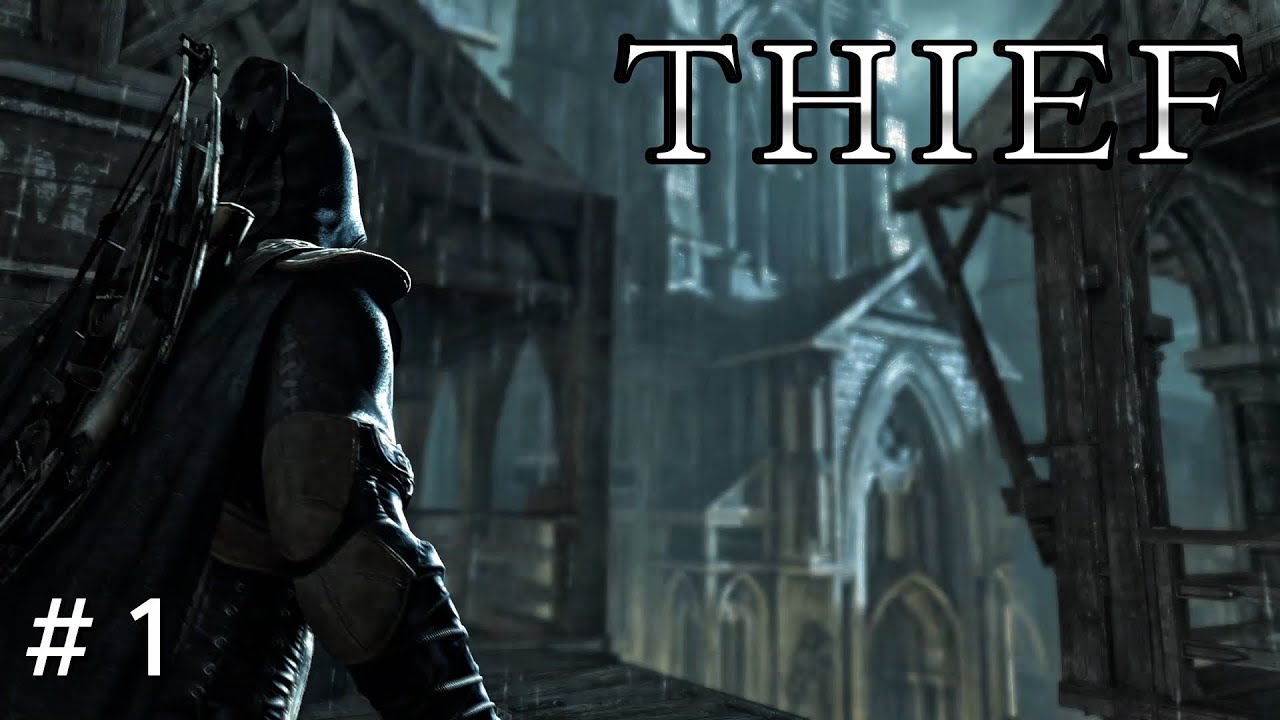 Thief Gameplay Walkthrough Part 1 Full Gameplay - YouTube