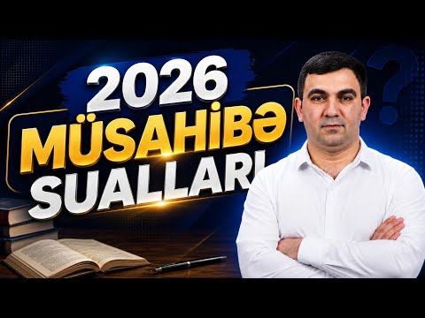 2026 MÜSAHİBƏ SULLARI. Təlimçi Coşqun Namazov (051-580-94-28)