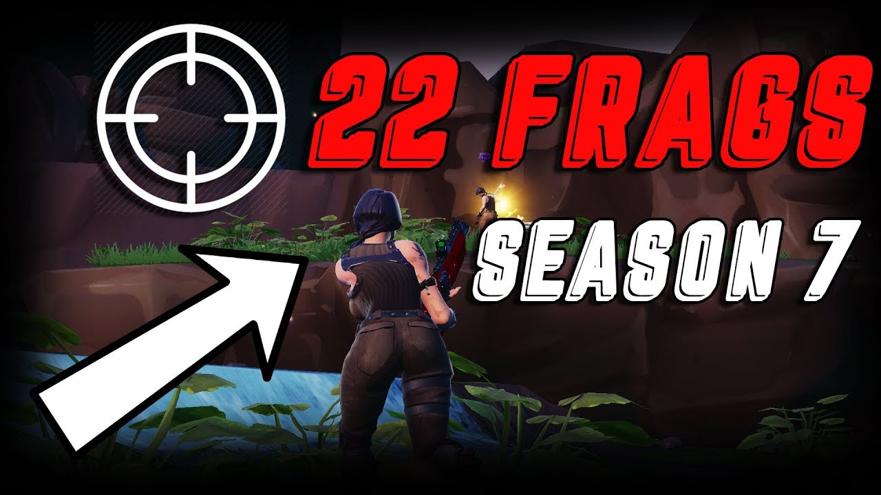 22 FRAGS IN SEASON 7!! | Fortnite Battle Royale - YouTube
