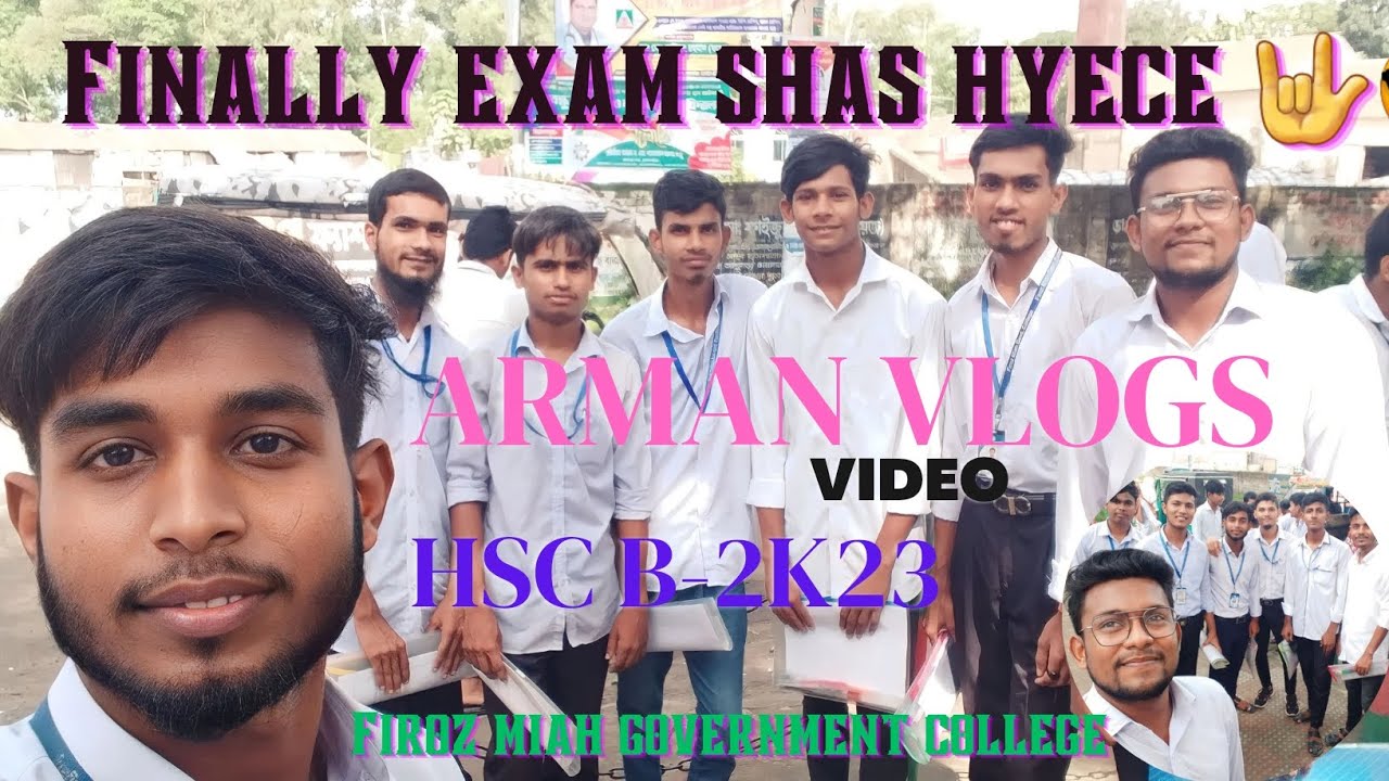 HSC B-2K23 ... finally exam shas hyece 🤟😎 - YouTube