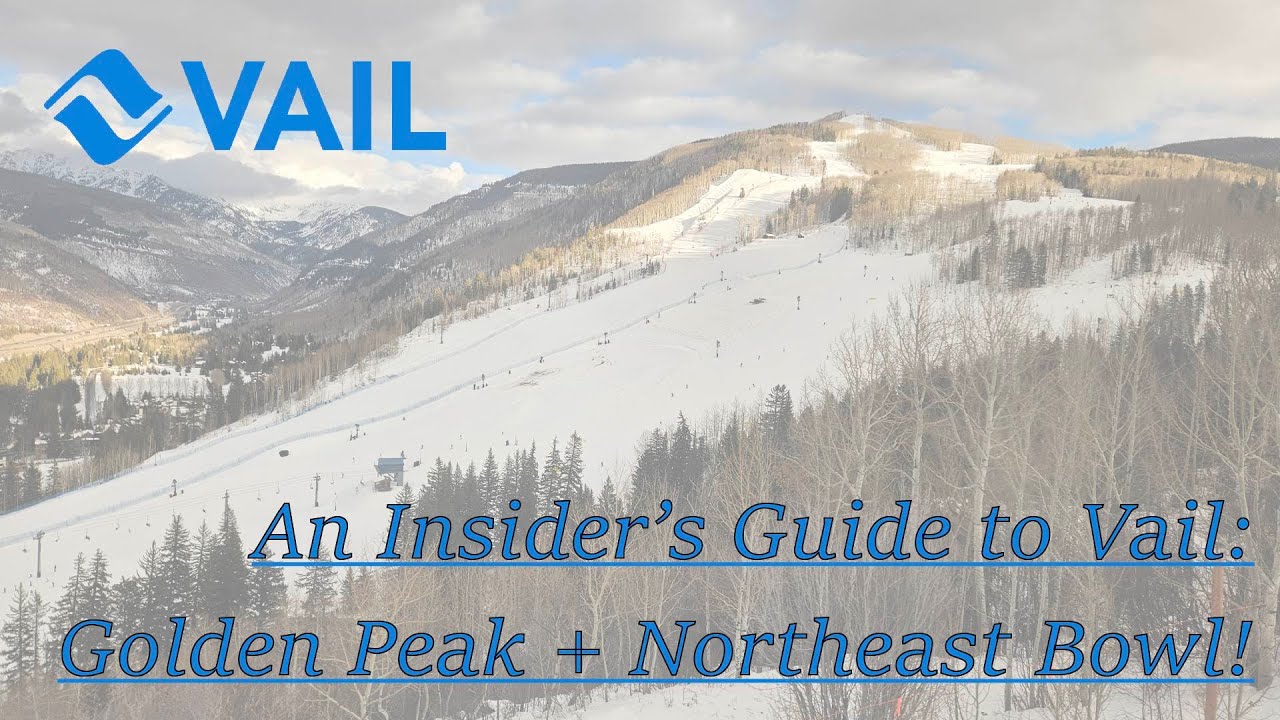 An Insider's Guide to Vail (Part c-Golden Peak & Northeast Bowl) - YouTube