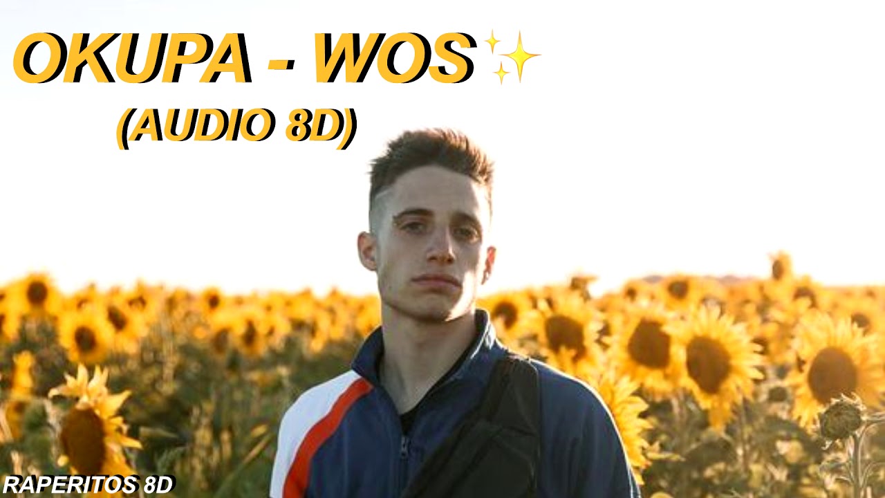 OKUPA - WOS (AUDIO 8D) - YouTube