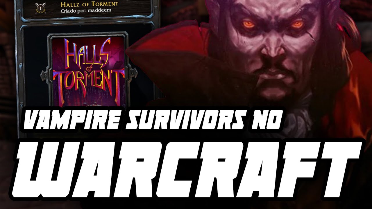 WARCRAFT 3 REFORGED: VAMPIRES SURVIVORS NO WC3 - HALLZ OF TORMENT ...