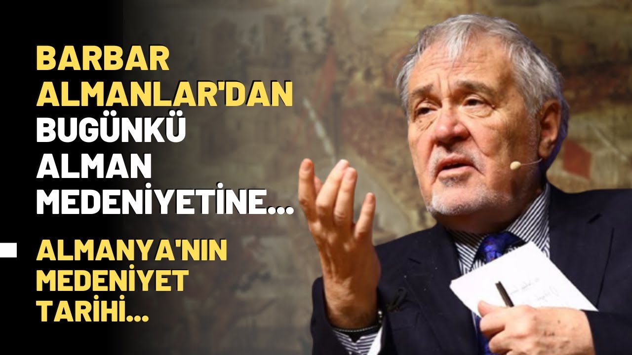 Barbar Almanlar'dan Bugünkü Alman Medeniyetine...Almanya'nın Medeniyet ...
