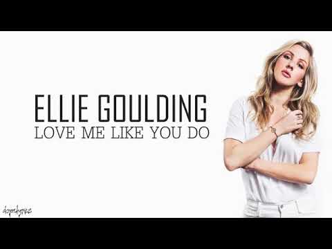 Ellie Goulding - Love Me Like You Do (Lyrics)