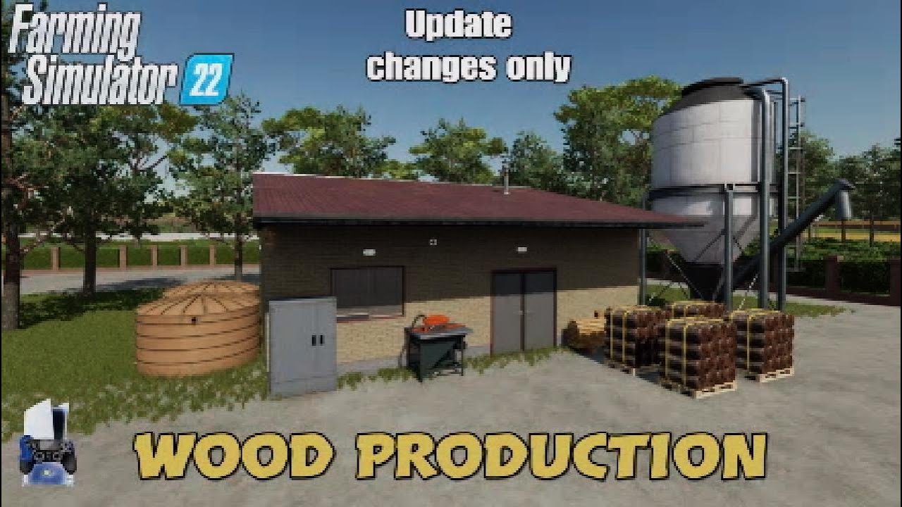 FS22 Mod Update (console): Wood Production | Update 1.0.0.1 Changes ...