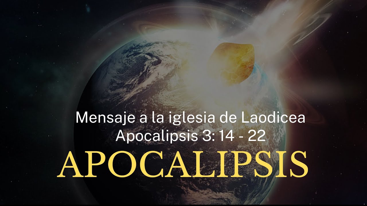 Apocalipsis 3:14-22 | Mensaje a la iglesia en Laodicea | Domingo 12 de ...