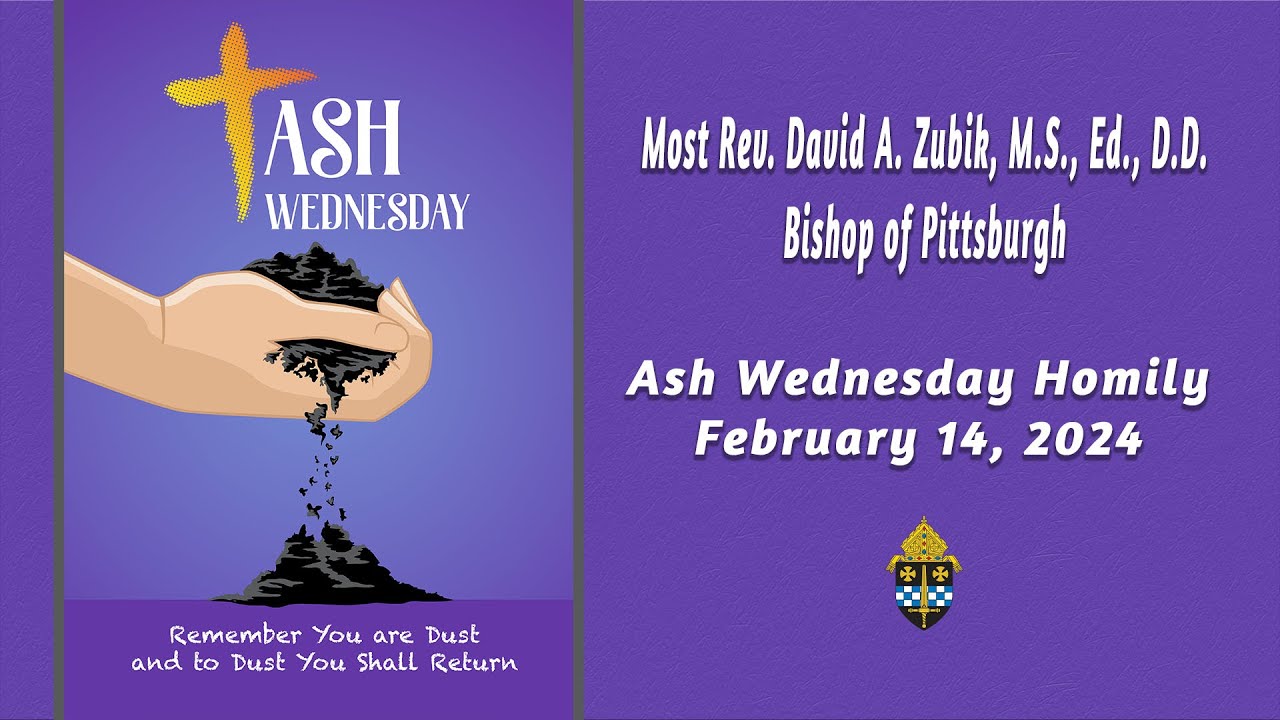 Ash Wednesday Homily by Bishop David Zubik. - YouTube
