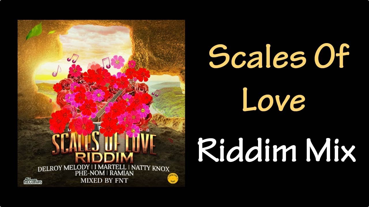 Scales Of Love Riddim Mix (2021) - YouTube