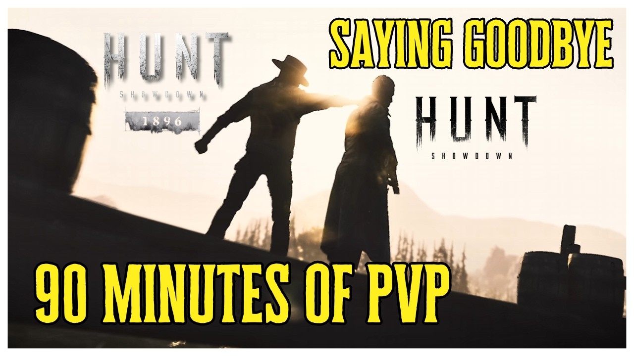 Saying Goodbye to Hunt Showdown 90 Minute PVP SPECIAL - YouTube
