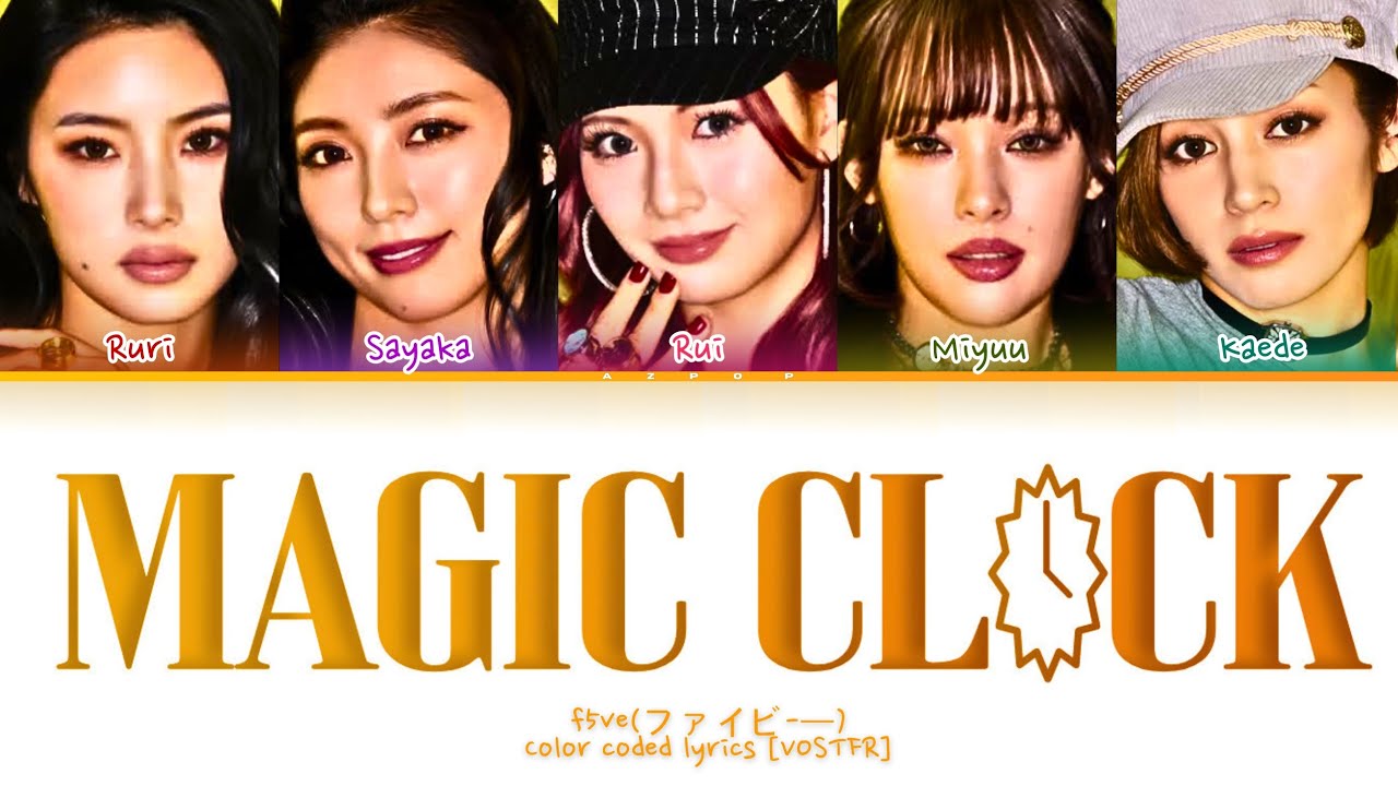 f5ve - 'Magic Clock' (Color coded lyrics_VOSTFR) - YouTube