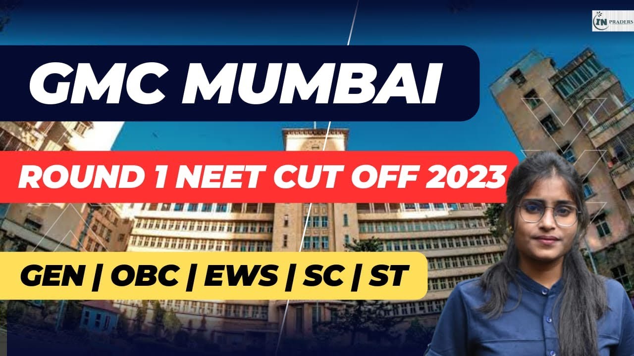 GMC Mumbai Round 1 Neet Cut Off 2023 | GMC Mumbai Cut Off 2023 | 2023 ...