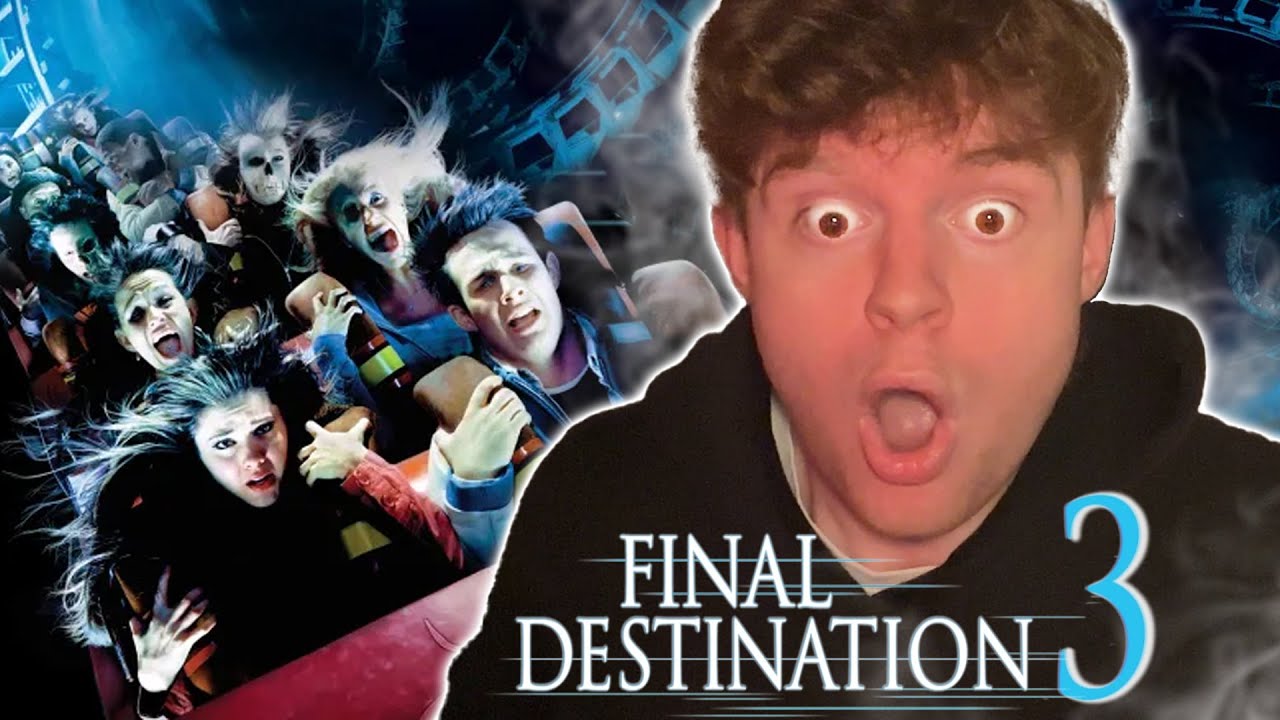 i watched *FINAL DESTINATION 3* for the FIRST time EVER! - YouTube