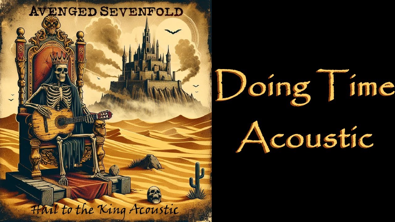 Avenged Sevenfold - Doing Time (Acoustic Relax Version) - YouTube