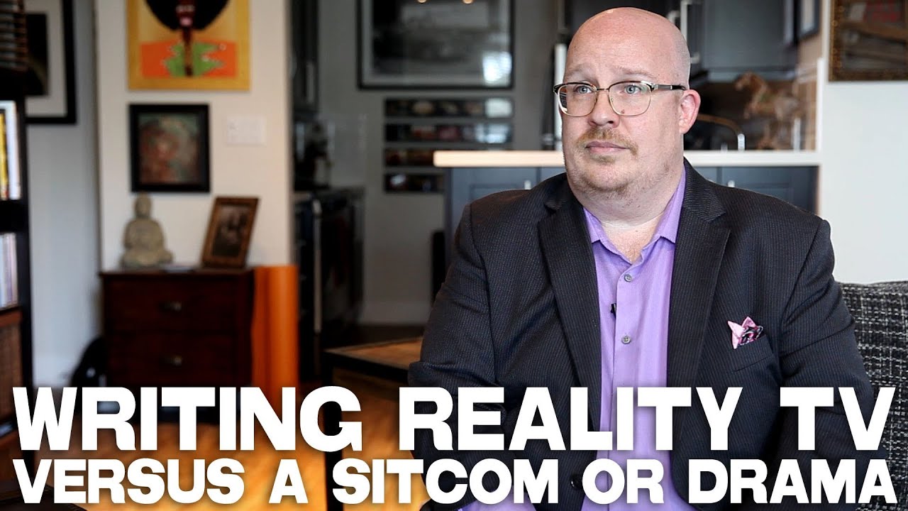 Writing Reality TV Versus A Sitcom Or Drama by Troy DeVolld - YouTube