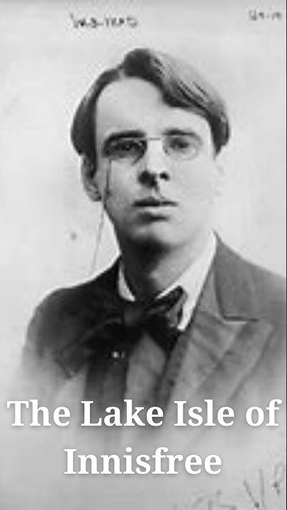 W.B. Yeats | The Lake Isle of Innisfree | Poetry Reading - YouTube
