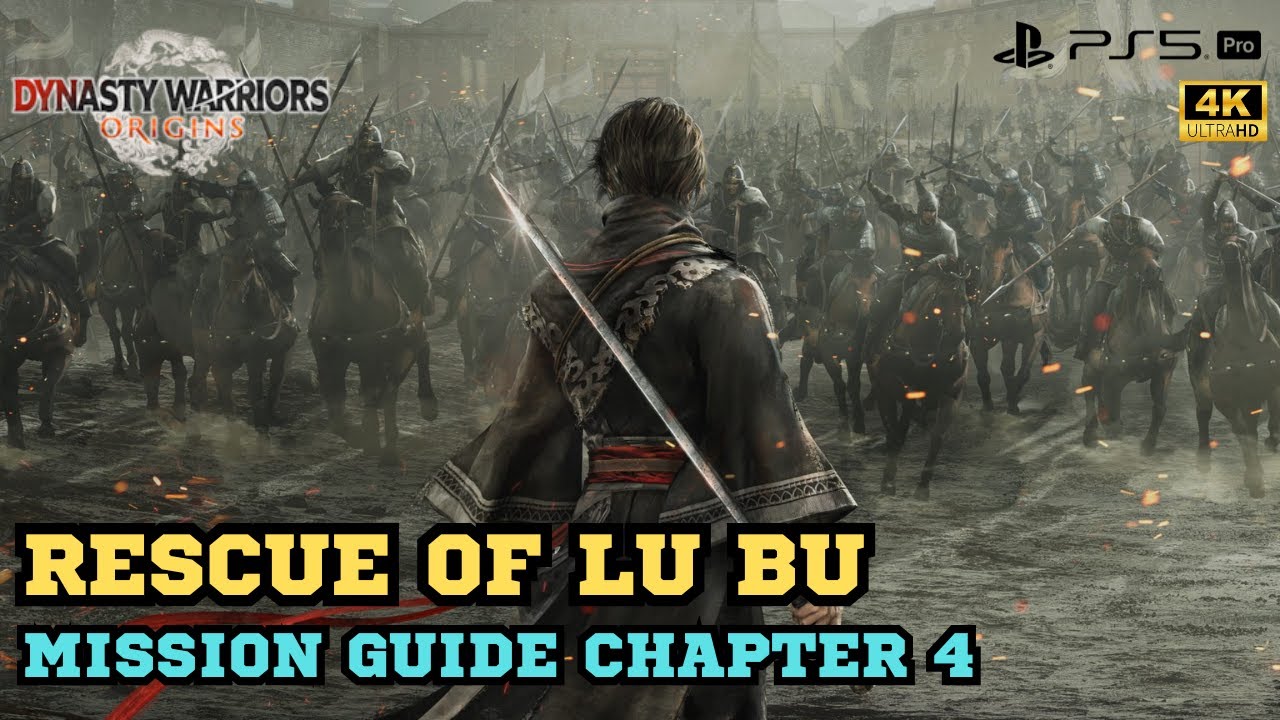 Rescue of Lu Bu - Mission Guide Chapter 4 - Dynasty Warriors: Origins ...