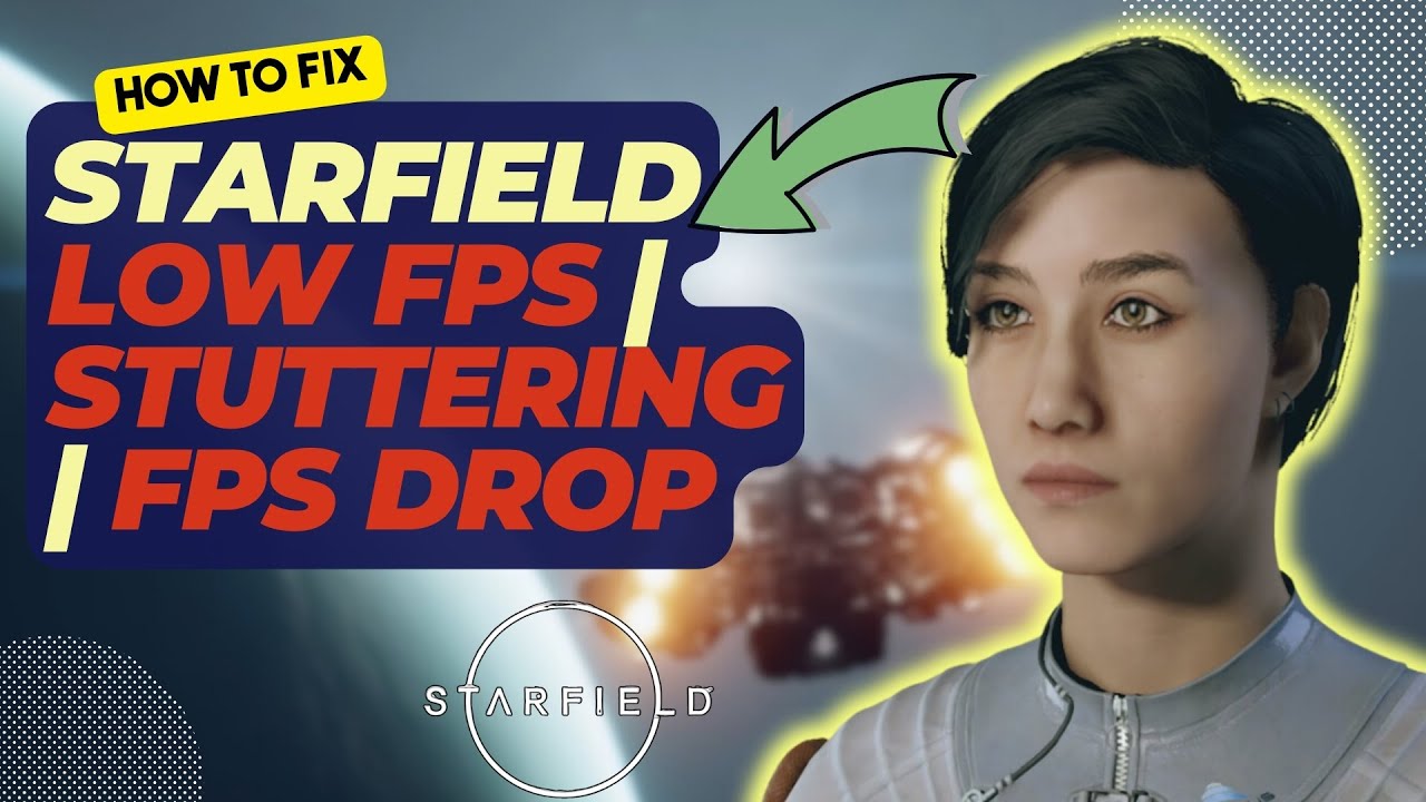 How To Fix Starfield Low FPS | Stuttering | FPS Drop | Freezing - YouTube