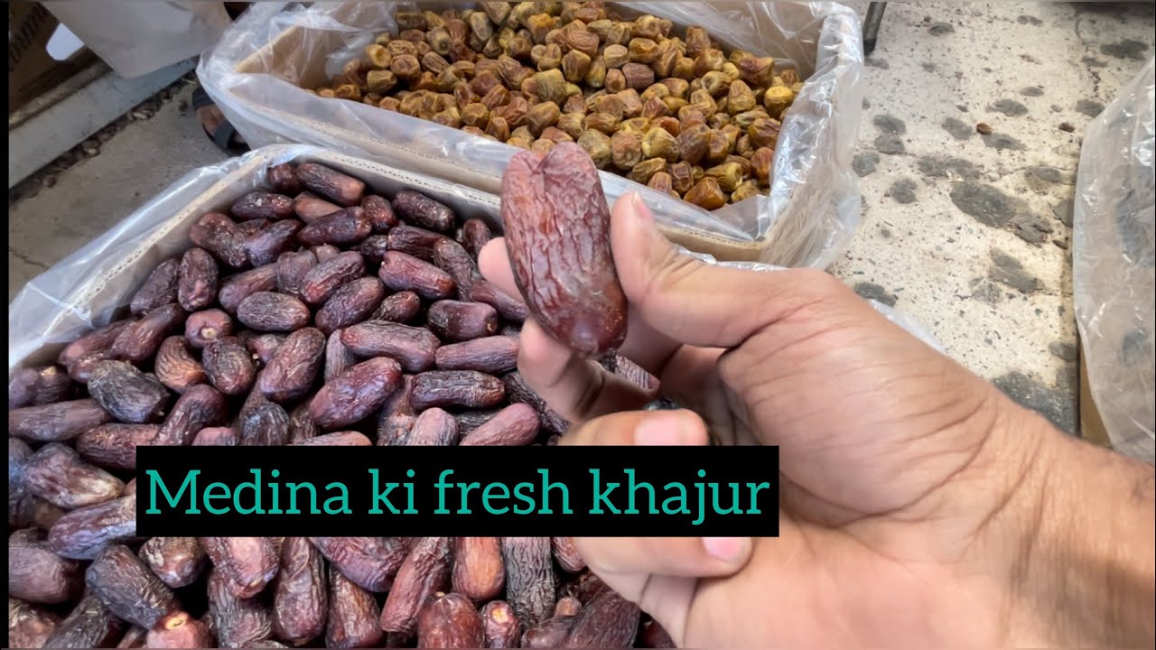 Medina ki fresh khajur - YouTube