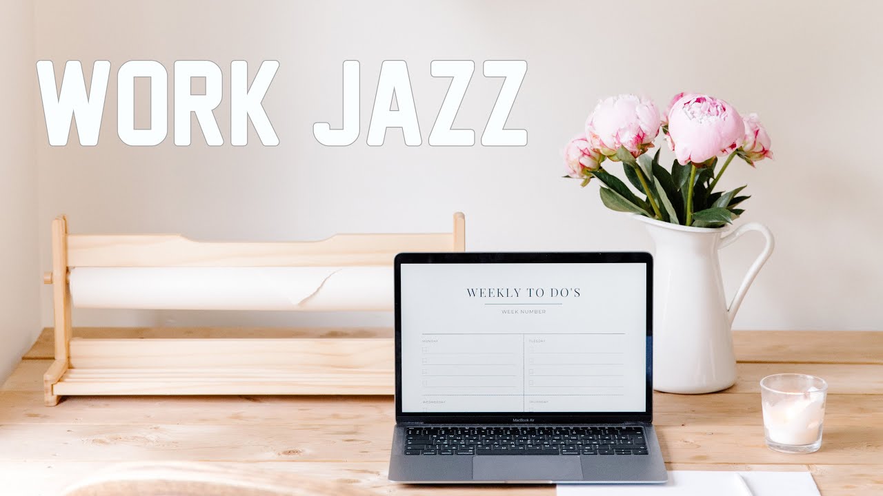 Work Jazz | Smooth Background Music and Relaxing Jazz Music for Work ...