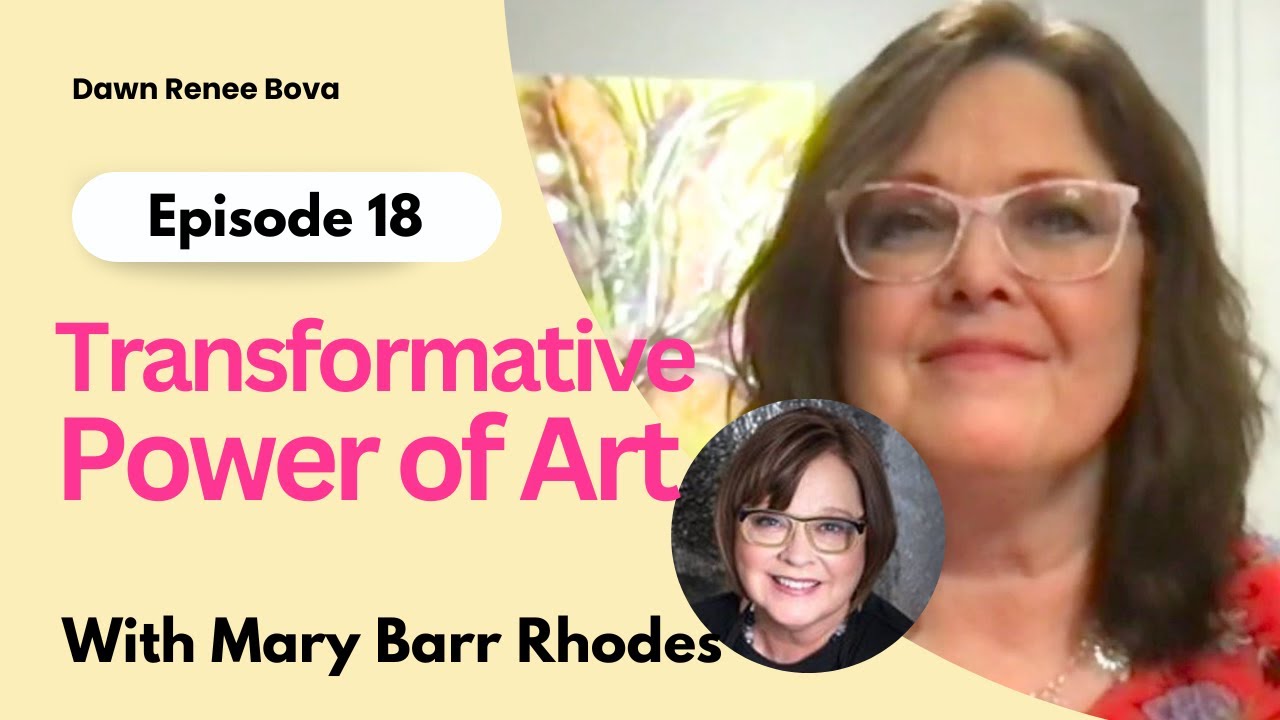 Episode 18: Transformative Power of Art feat. Mary Barr Rhodes | Catch ...