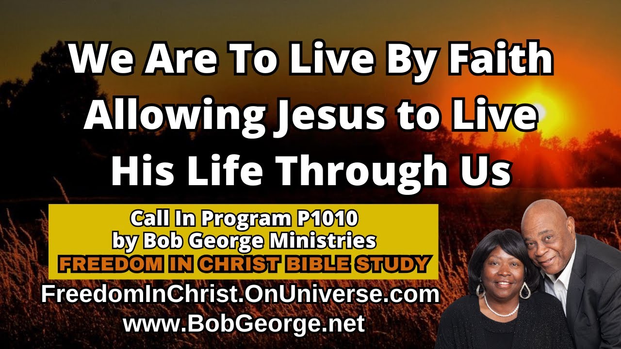 We Are To Live By Faith Allowing Jesus to Live His Life Through Us by ...