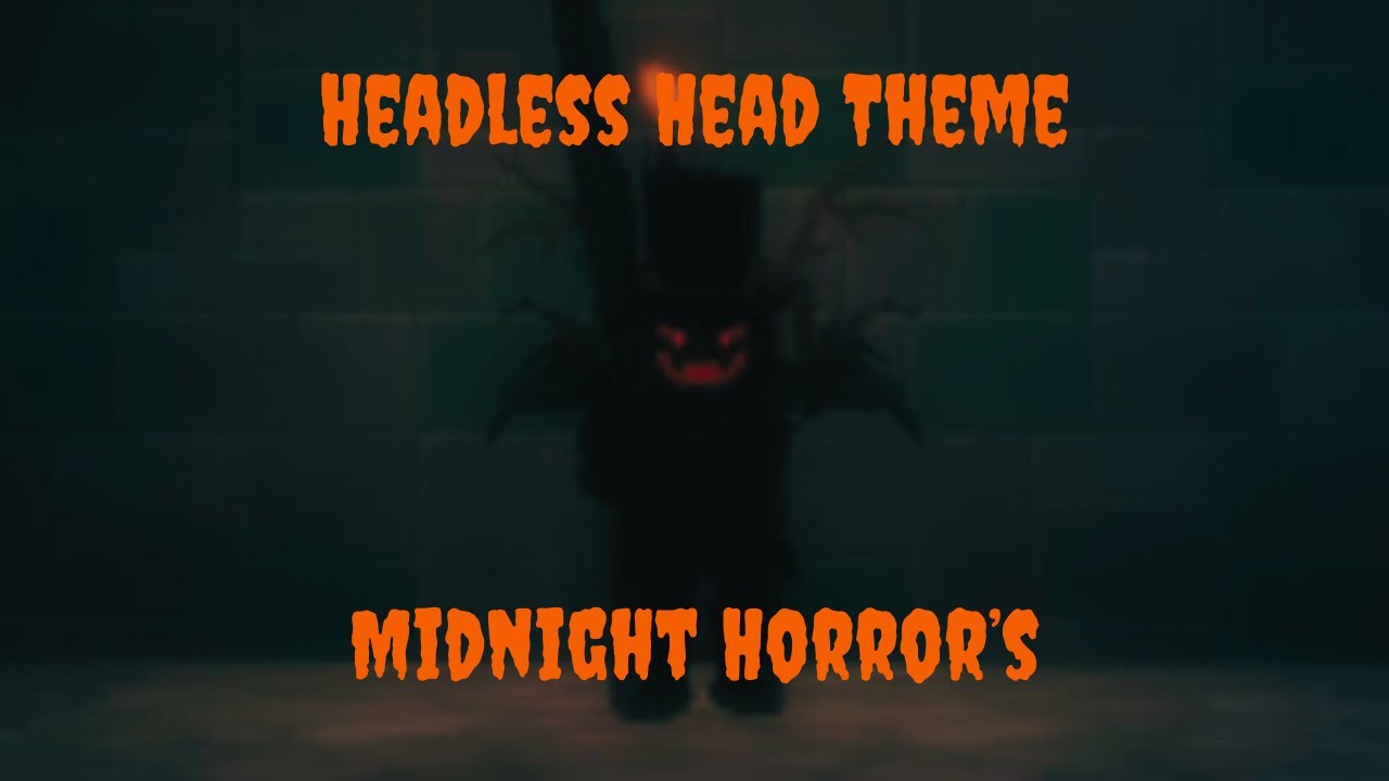 Midnight Horror’s - Headless Head Theme - YouTube