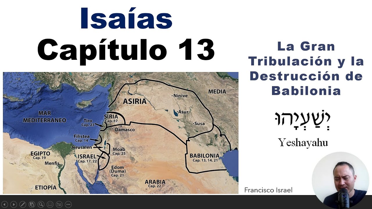 Isaías 13- La Gran Tribulación y la Destrucción de Babilonia - YouTube