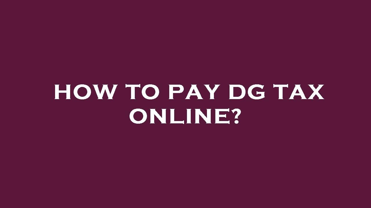 How to pay dg tax online? - YouTube