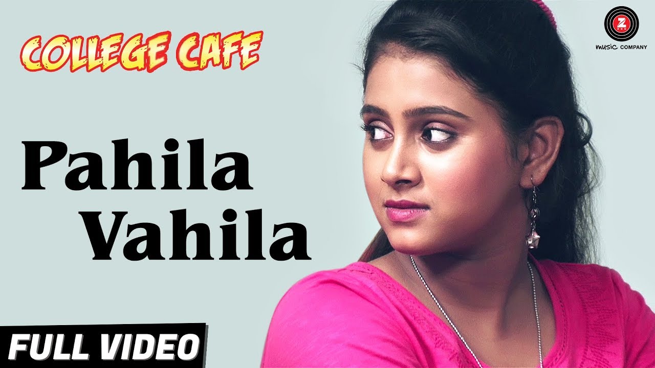 Pahila Vahila - Full Video | College Cafe | Akshay Kelkar | Swapnil ...