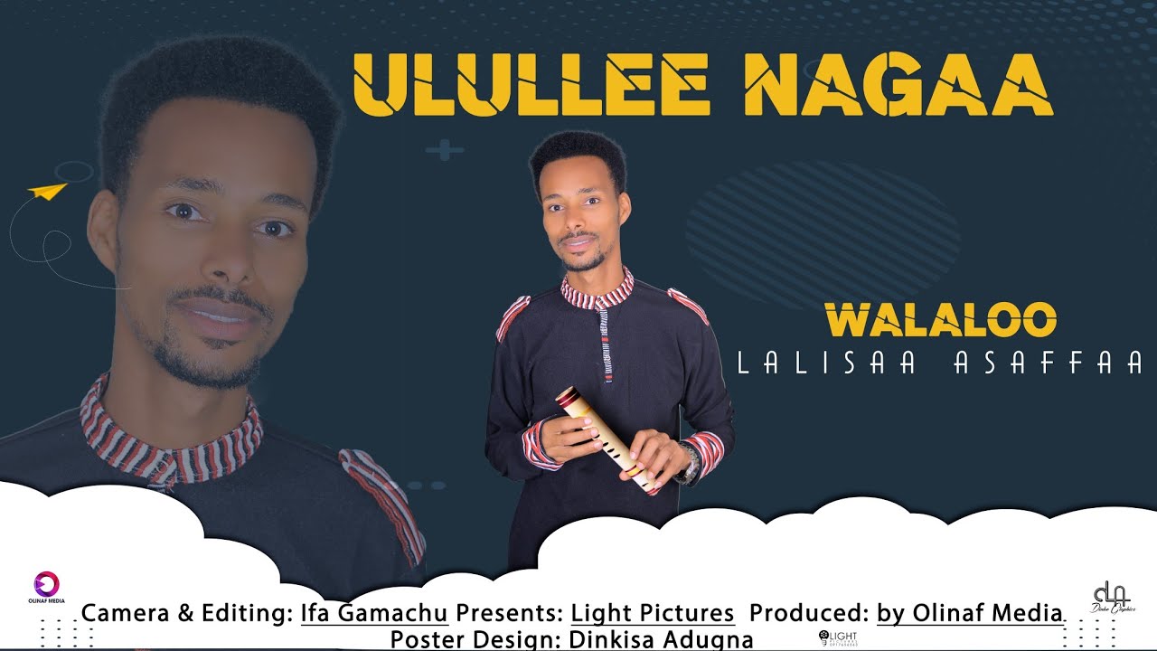 Ulullee Nagaa Lalisaa Asaffaa Walaloo FIRINKO MEDIA - YouTube