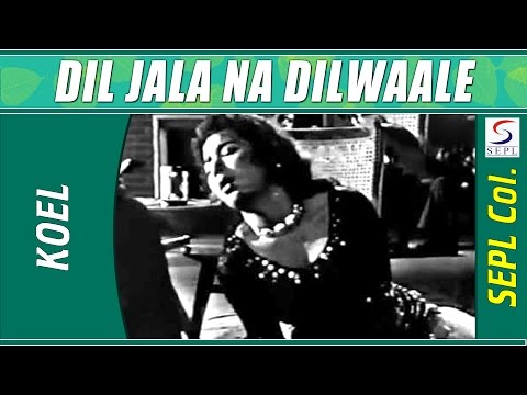 Dil Jala Na Dilwaale @ Koel | Noor Jahan, Neelo
