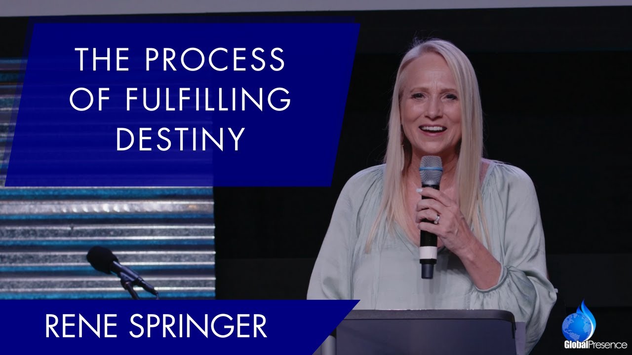 The Process of Fulfilling Destiny | Rene Springer | Global Presence ...