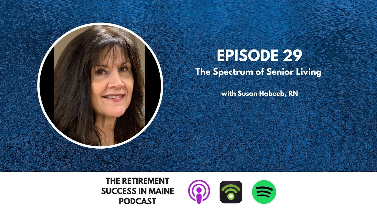 Episode #29 - The Spectrum of Senior Living - YouTube