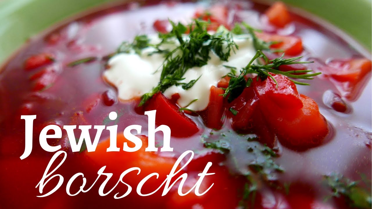 JEWISH BORSCHT - YouTube