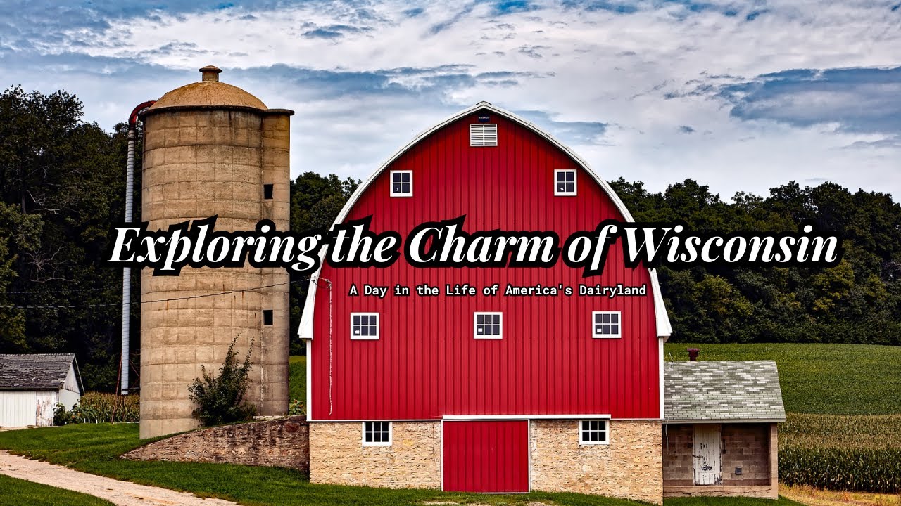Exploring the Charm of Wisconsin: A Day in the Life of America's ...