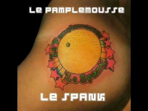 Le' Pamplemousse - Le' Spank - YouTube