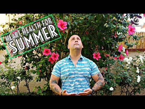 ❤️ Heart Health For Summer ❤️ Chris Shelton Qigong