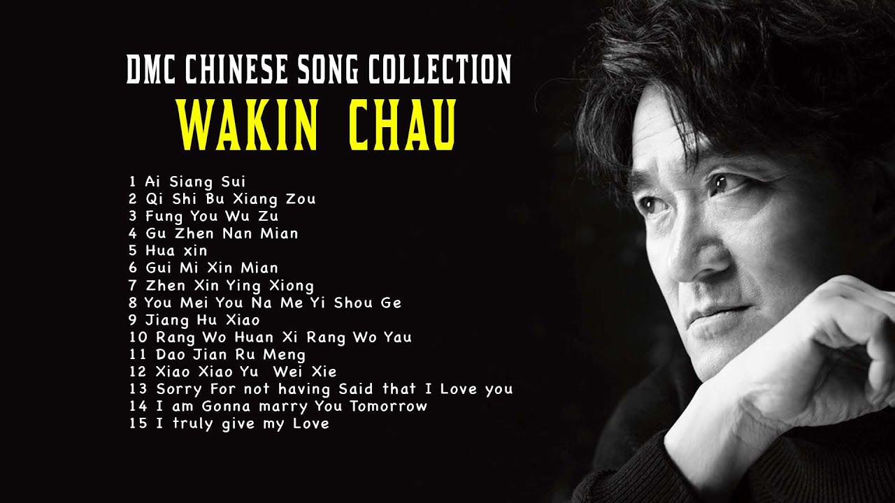 WAKIN CHAU DMC CHINESE SONG COLLECTION - YouTube