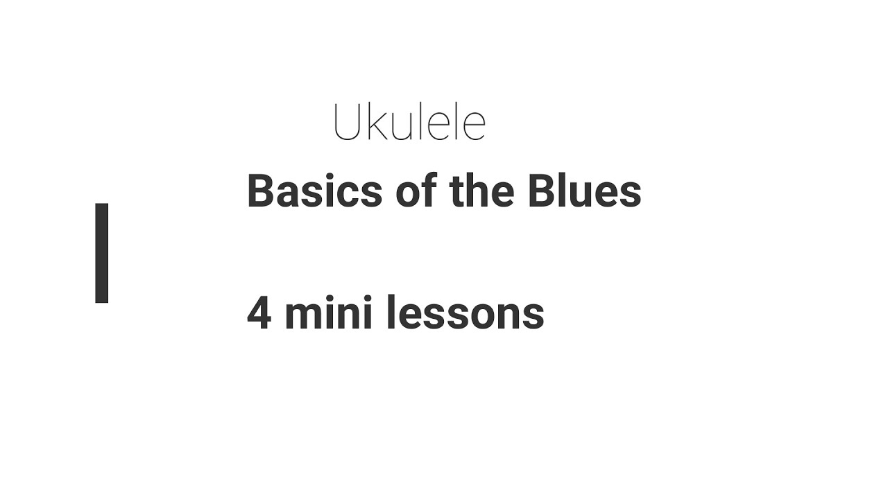 Blackpool Music School. Beginners Ukulele Lesson. The Blues Videos ...