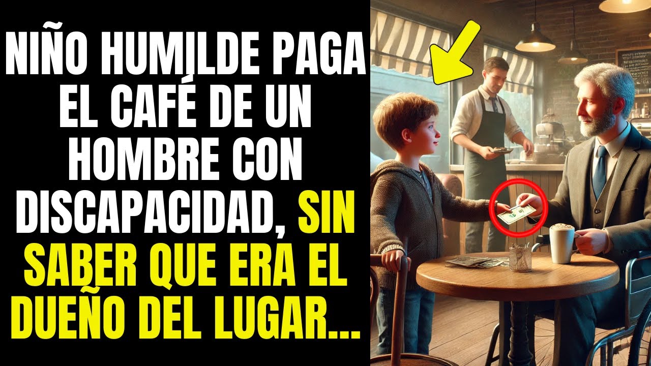 NIÑO HUMILDE PAGA EL CAFÉ DE UN HOMBRE CON DISCAPACIDAD, SIN SABER QUE ...