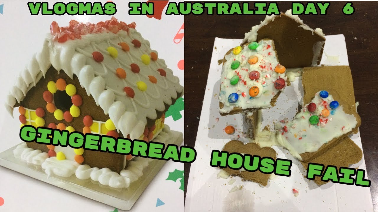 Gingerbread house fail-Vlogmas in Australia Day 6 - YouTube