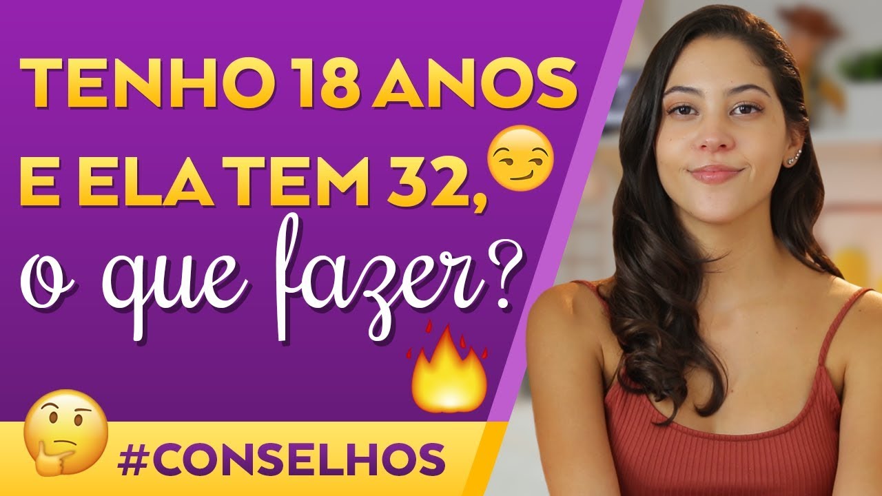 ELE BEIJA MAL | DIFERENÇA DE IDADE - #Conselhos | Dora Figueiredo - YouTube
