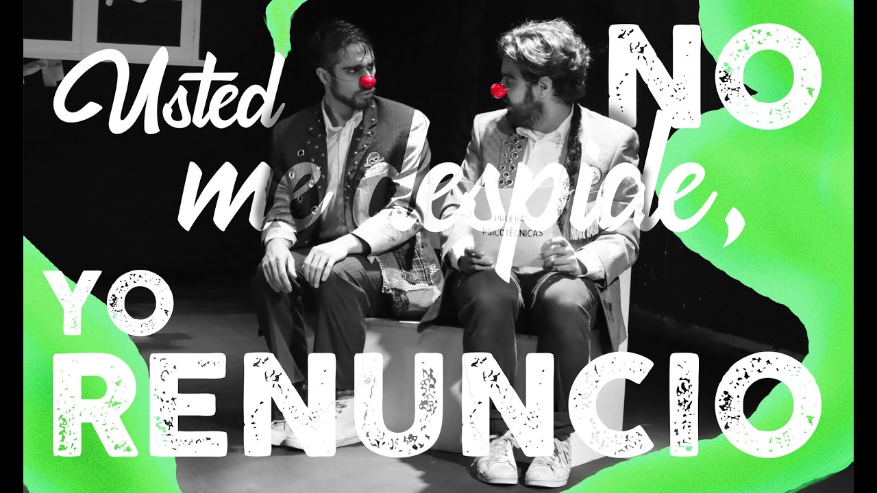 Usted no me despide, yo renuncio. - YouTube