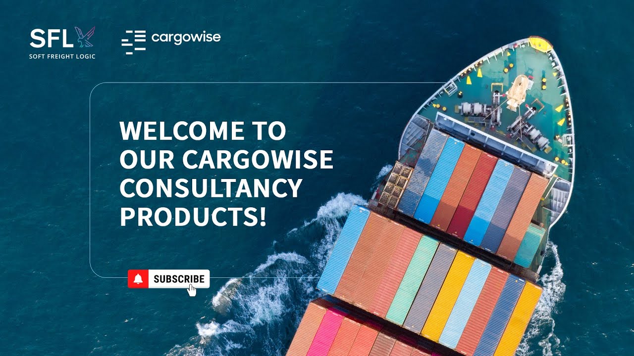 SFL | CargoWise Consultancy Products - YouTube